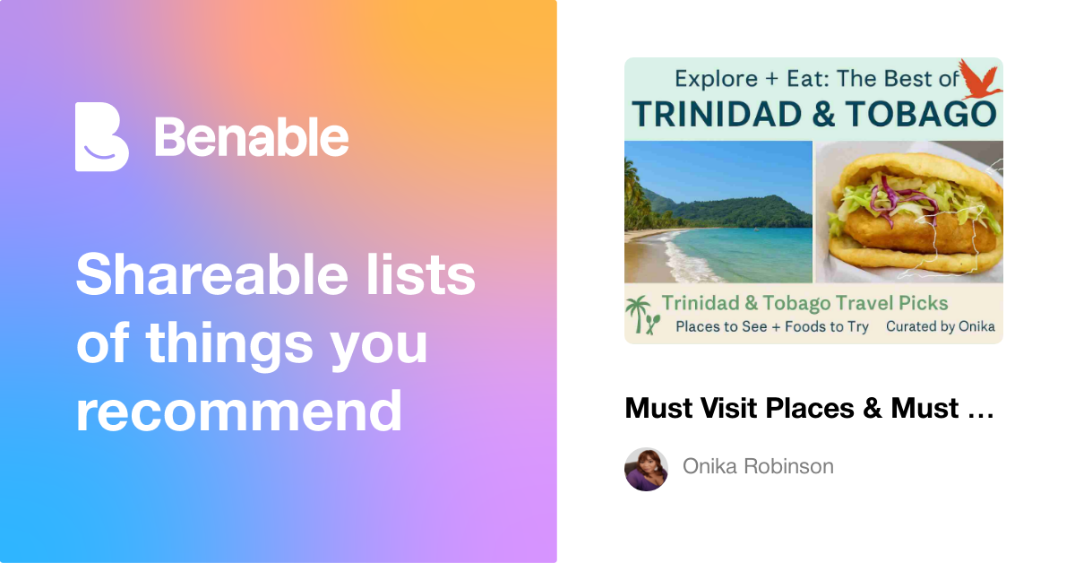 Must Visit Places & Must Try Food in Trinidad & Tobago.
