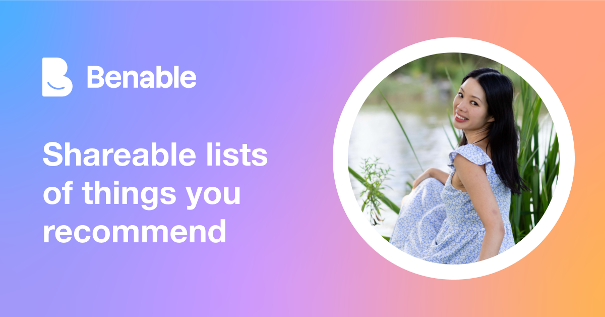 Everything @ecoamical (Christine Lan) recommends - Benable
