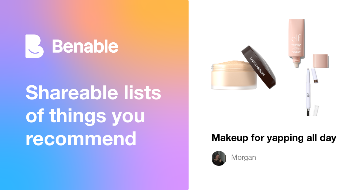 Makeup for yapping all day