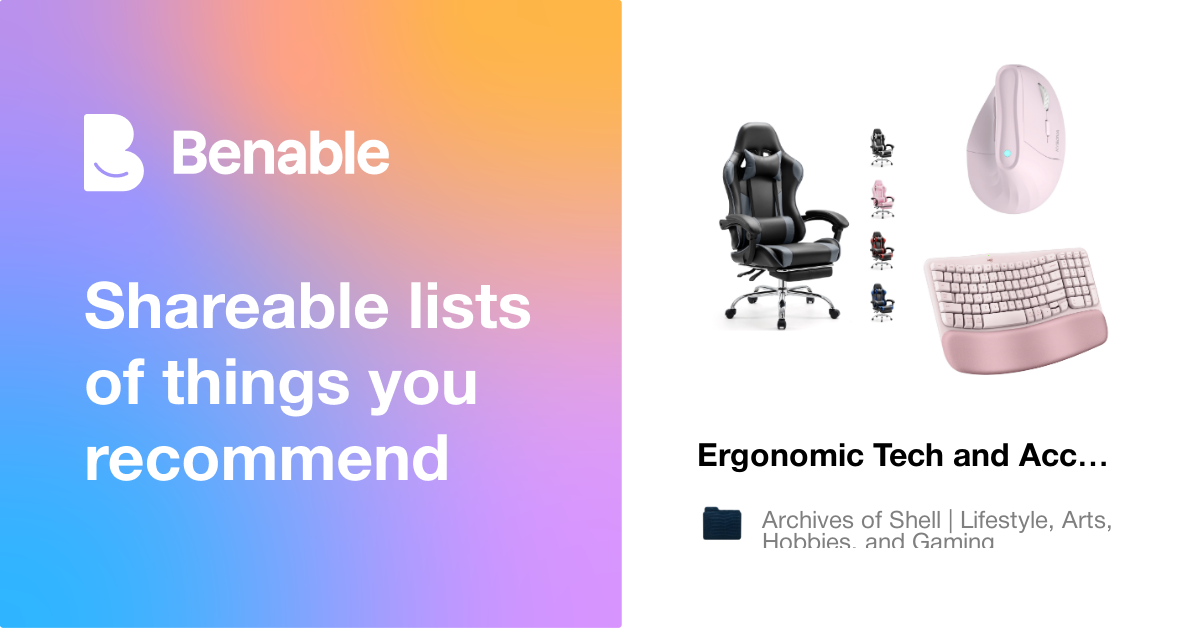 Ergonomic Tech and Accessories