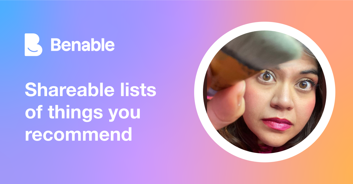 Everything @Annotatedaudrey recommends - Benable