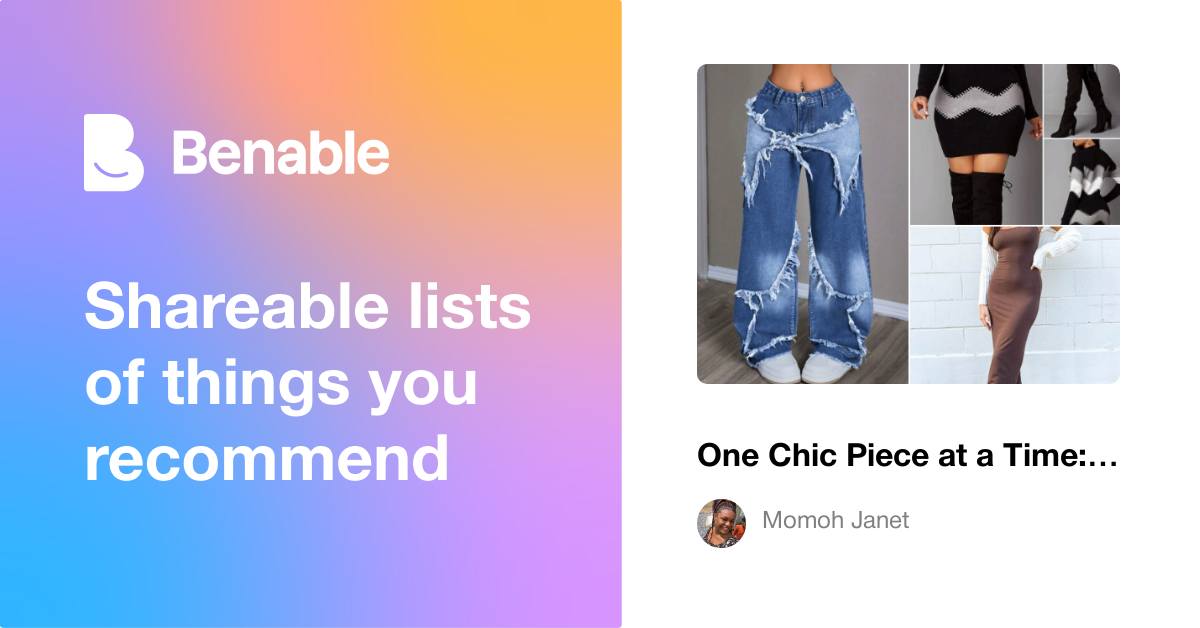 One Chic Piece at a Time: Style Staples for That Effortless Look