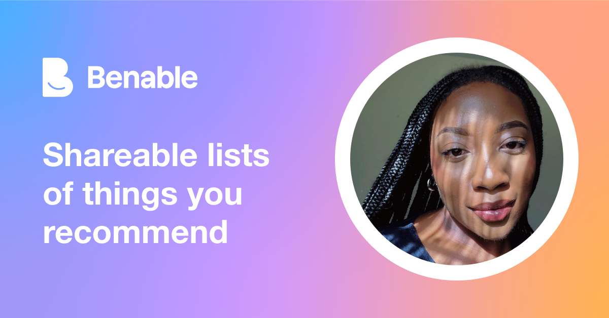Everything @PlanetNubia (Nubia Ali) recommends - Benable