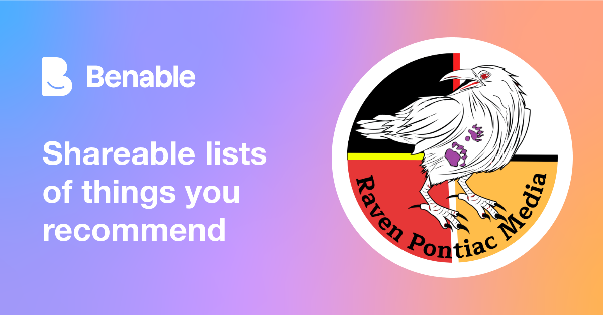 Everything @RavenPontiacMedia (Andrew Borst) recommends - Benable