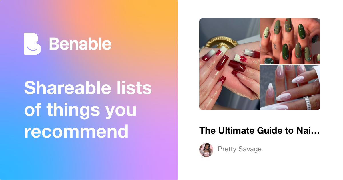 The Ultimate Guide to Nail Types