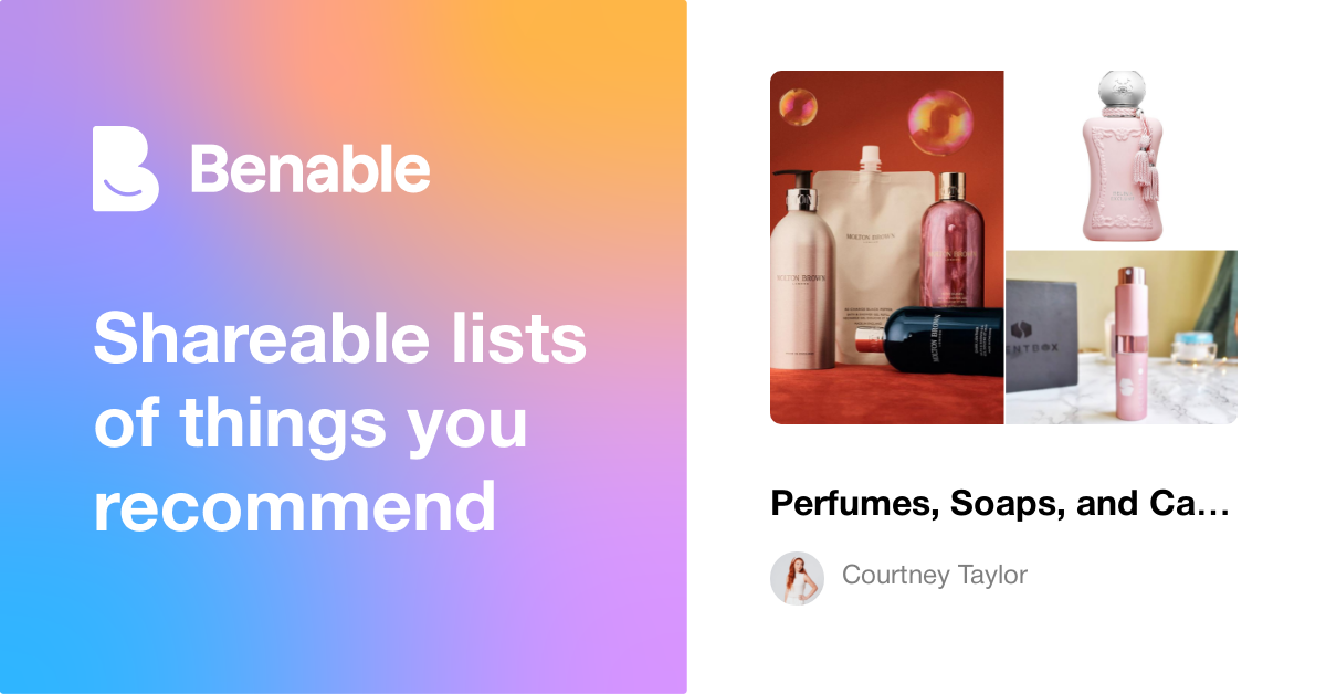Perfumes, Soaps, and Candles. All things that smell amazing