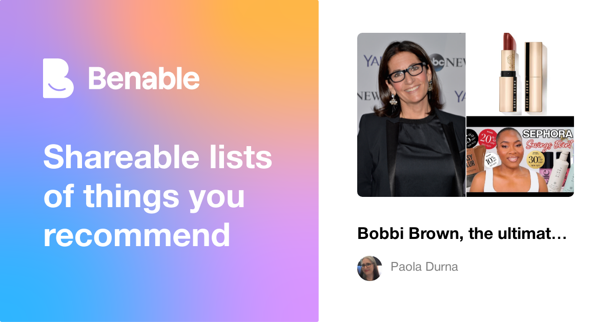 Bobbi Brown, the ultimate in natural makeup💋💄