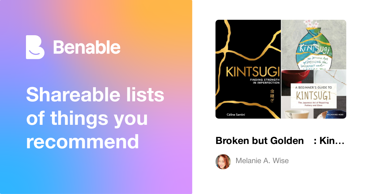 Broken but Golden : Kintsugi Tools, Kits, & Meaningful Finds