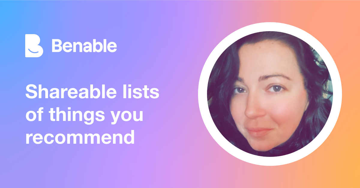 Everything @lilmom88 (Brandi williamson) recommends - Benable