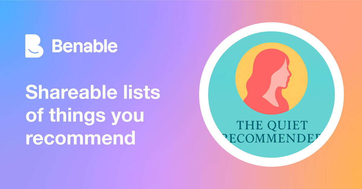 Everything @thequietrecommender recommends - Benable